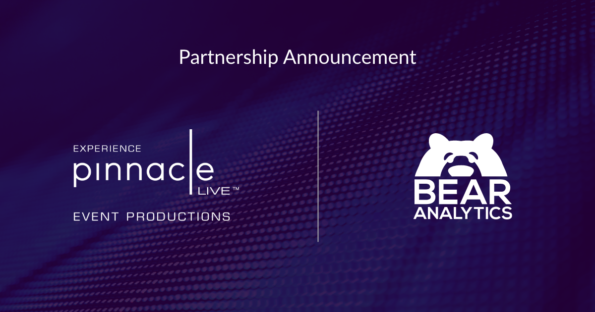 PINNACLE LIVE EVENT PRODUCTIONS AND BEAR ANALYTICS FORGE DYNAMIC PARTNERSHIP
